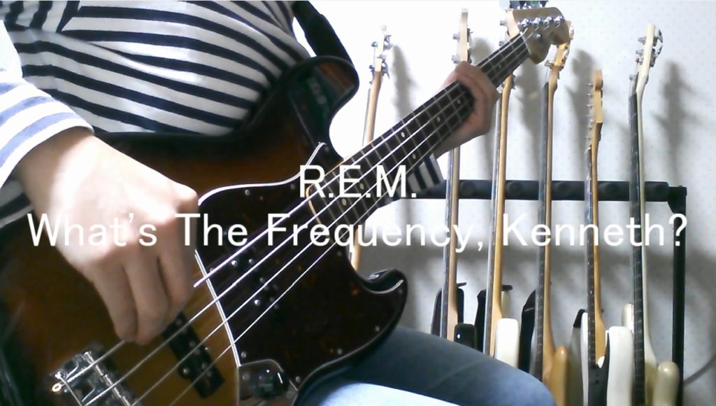 R.E.M.の What’s The Frequency, Kenneth?を弾いてみた